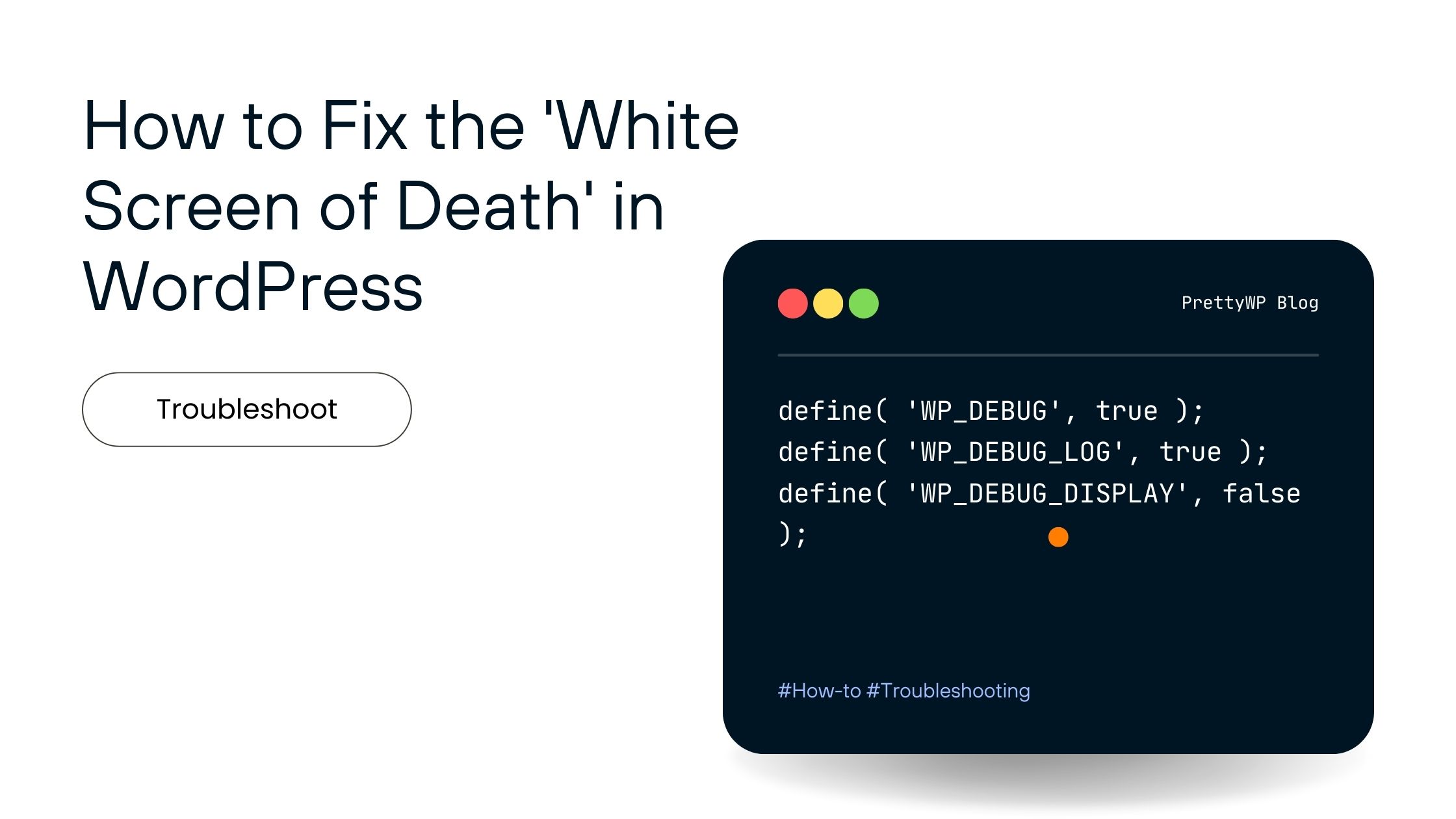 How to Fix the 'White Screen of Death' in WordPress: A Comprehensive Step-by-Step Guide - PrettyWP