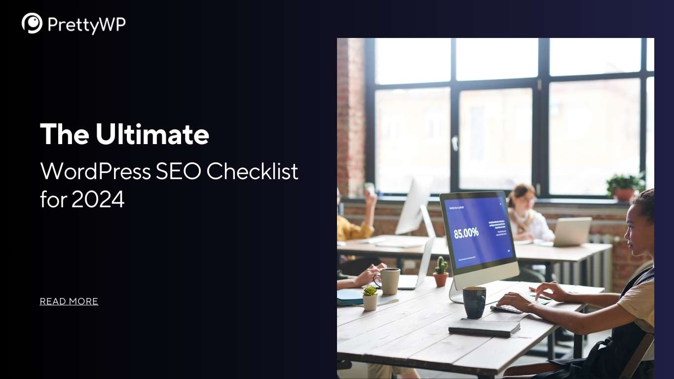 The Ultimate WordPress SEO Checklist for 2024 - PrettyWP